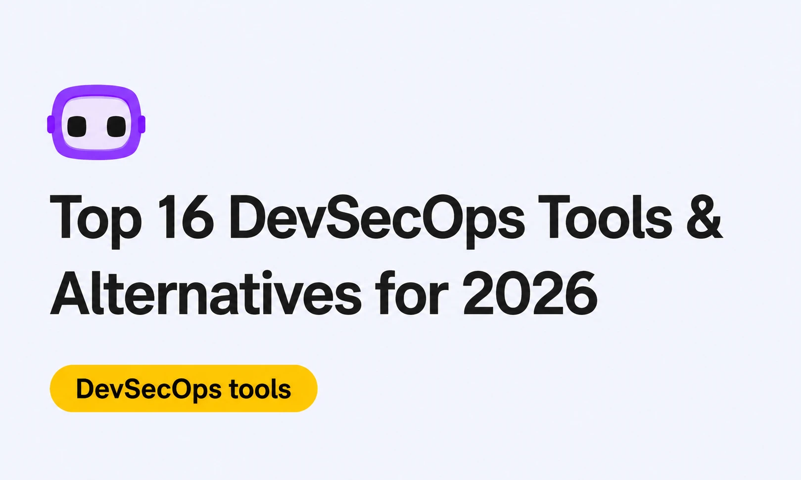 16 Best DevSecOps Tools in 2026: Ranked for Speed, Coverage & Cost ...